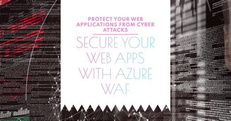 What Is Azure Web Application Firewall Waf And How Does It Work