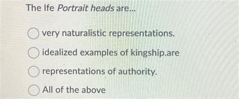 The Ife Portrait Heads Are O Very Naturalistic