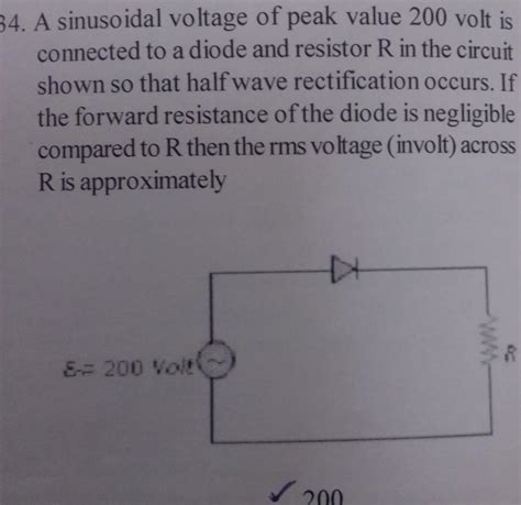 [answered] 34 A Sinusoidal Voltage Of Peak Value 200 Volt Is Connected Kunduz