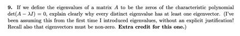 Solved 9 If We Define The Eigenvalues Of A Matrix A To Be