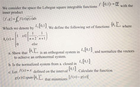 Solved We Consider The Space The Lebegue Square Integrable