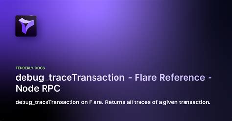 Debugtracetransaction Flare Reference Node Rpc Tenderly Documentation