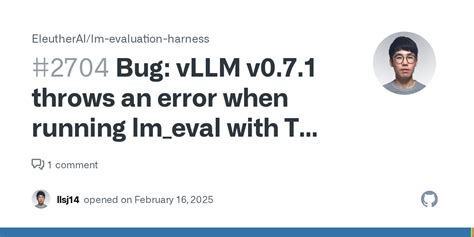 bug vllm v0 7 1 throws an error when running lm eval with tp 1