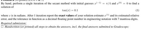Answered By Hand Perform A Single Iteration Of The Secant Method With