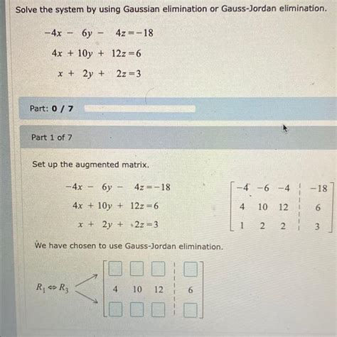Solved Solve The System By Using Gaussian Elimination Or Chegg