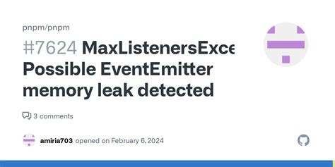 Maxlistenersexceededwarning Possible Eventemitter Memory Leak Detected · Issue 7624 · Pnpm