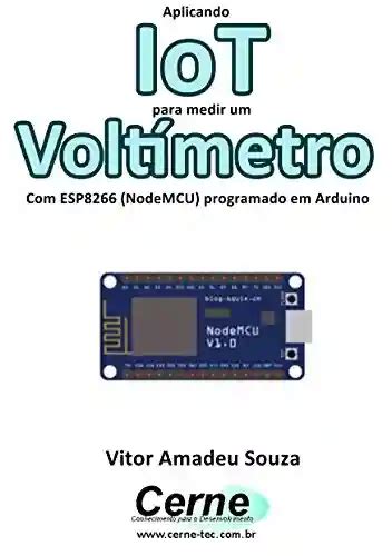 Pdf Aplicando Iot Para Medir Um Voltímetro Com Esp8266 Nodemcu