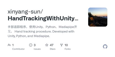GitHub xinyang sun HandTrackingWithUnity Mediapipe 手部追踪程序使用UnityPythonMediapipe开发 Hand