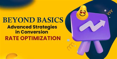 Beyond Basics Advanced Strategies In Conversion Rate Optimization