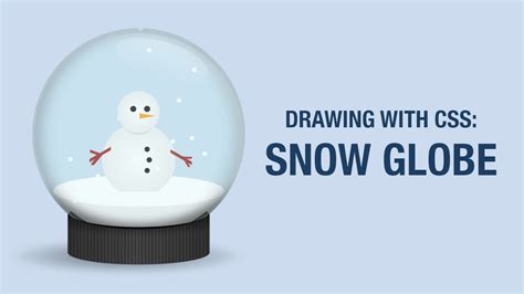drawing a snow globe with html and css youtube
