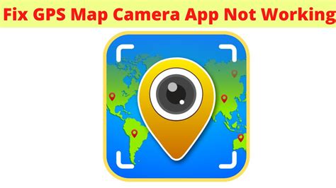 how to fix gps map camera app not working problem android not open