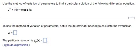 solved use the method of variation of parameters to find a