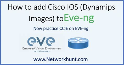 How To Add Cisco Ios Dynamips Images To Eve Ng Networkhunt
