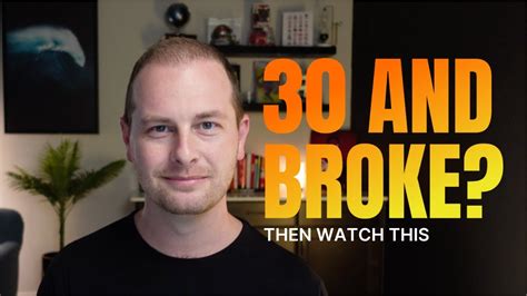 30 And Broke Three Steps To Build Wealth When Youre Starting At Zero YouTube