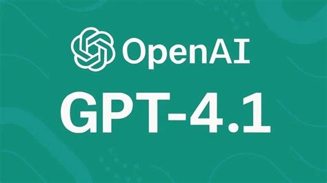 openai unveils the enhanced gpt 4 1 model sigorta haber