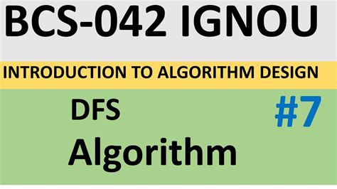 ignou bcs042 introduction to algorithm design dfs depth first