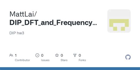Github Mattlaidipdftandfrequencyfiltering Dip Hw3