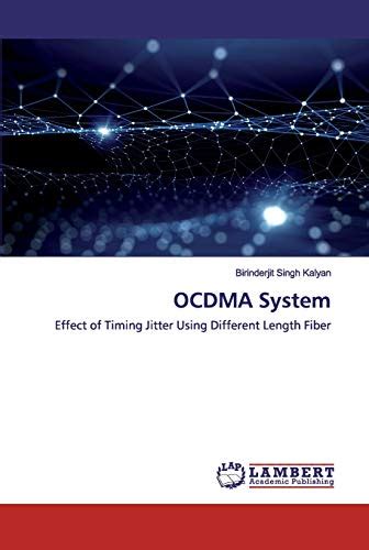 Ocdma System Effect Of Timing Jitter Using Different Length Fiber Kalyan Birinderjit Singh