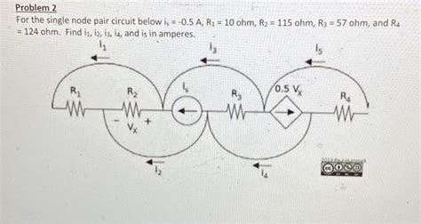 Solved Problem For The Single Node Pair Circuit Below Is Chegg