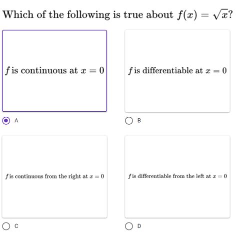 which of the following is true about f x √ x f is continuous at x 0
