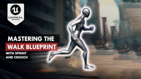 Unreal Engine Enhancing Gameplay With Sprint And Crouch YouTube