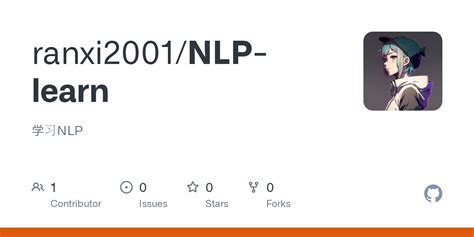 Github Ranxi2001nlp Learn 学习nlp