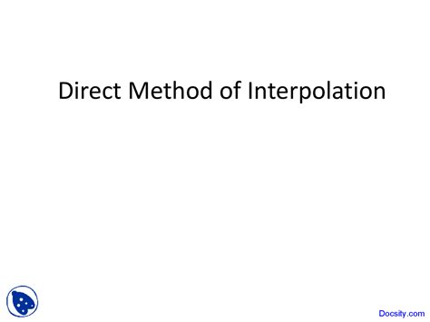 Direct Method Of Interpolation Numerical Methods Lecture Slides