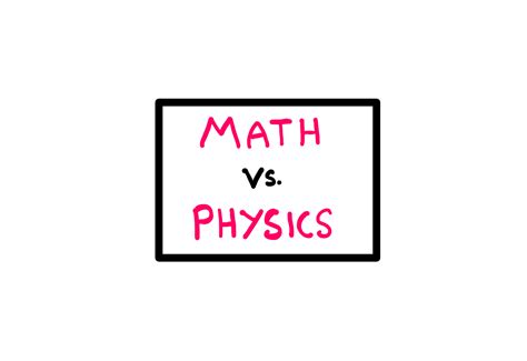 Mathematics Vs Physics What Makes Them So Different By Hemanth Street Science Medium Mathematics Vs Physics What Makes Them So Different By Hemanth Street Science Medium
