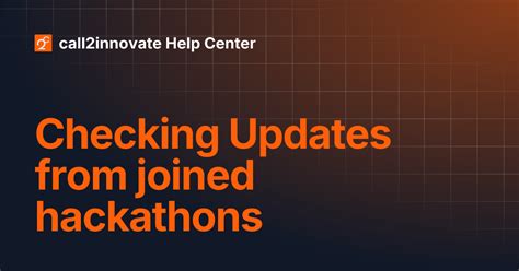 Checking Updates From Joined Hackathons Call2innovate Help Center