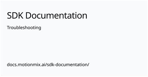 Troubleshooting Sdk Documentation