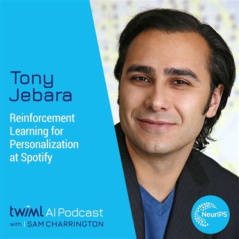 Reinforcement Learning For Personalization At Spotify With Tony Jebara The Twiml Ai Podcast