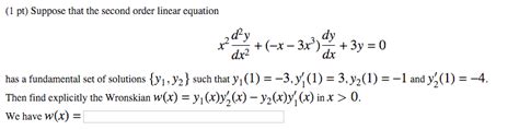 Solved Suppose That The Second Order Linear Equation X Chegg Com