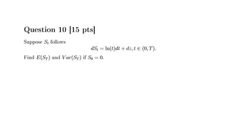 Solved Suppose Sl follows dSι ln t dt dz t 0 T Find E ST Chegg com