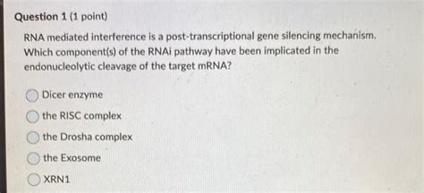 Solved Rna Mediated Interference Is A Post Transcriptional