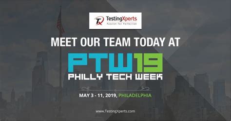 Meet Testingxperts Team Today At Philly Tech Week Ptw19 Lets