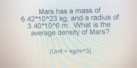 Solved Mars Has A Mass Of 6 42 10 23 Kg And A Radius Of