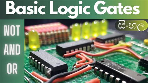 Logic Gates In Sinhala Part 1 Basic Logic Gates Youtube