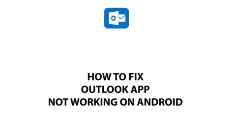 How To Fix Outlook App Not Working On Android The Droid Guy