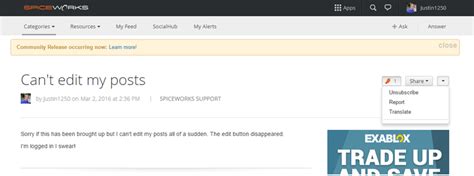 can t edit my posts spiceworks support spiceworks community