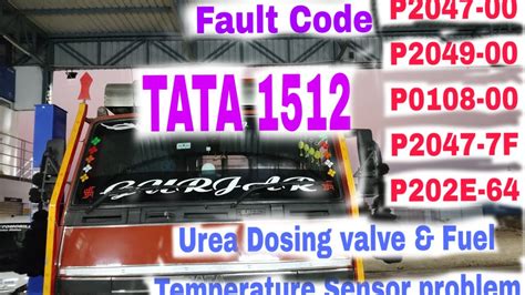Tata 1512 Fault Code P2047 00 P2049 00 P0108 00 P2047 7E P202E 64 YouTube