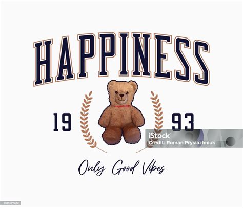곰 인형과 티셔츠 디자인을위한 슬로건 슬로건이 있는 현실적인 갈색 곰 장난감이 있는 티셔츠 행복과 좋은 분위기 의류 인쇄 디자인 T 셔츠에 대한 스톡 벡터 아트 및 기타