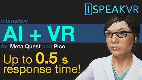 Ispeakvr Interactive Ai For Meta Quest And Pico Up To 05 Seconds