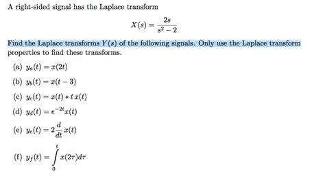 Solved A Right Sided Signal Has The Laplace Transform 2s