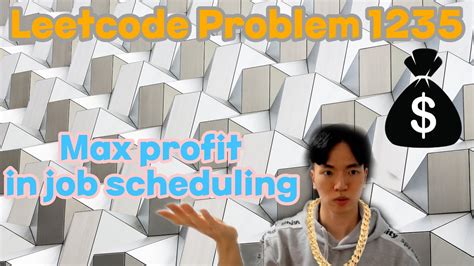 Leetcode 1235 Maximum Profit In Job Scheduling Youtube