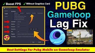 Gameloop Best Settings For Low End Pc Gameloop Lag Fix And Fps Boost Optimization By Wehshi