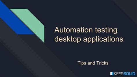 Automation Testing Desktop Applications Ppt