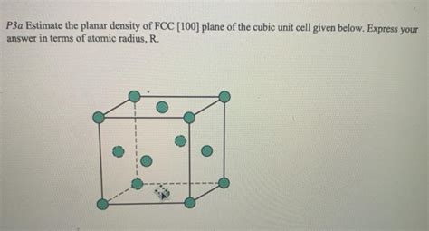 Solved P A Estimate The Planar Density Of FCC Plane Of Chegg