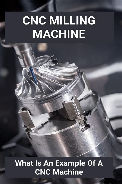 ‎cnc Milling Machine What Is An Example Of A Cnc Machine In 2022 Cnc