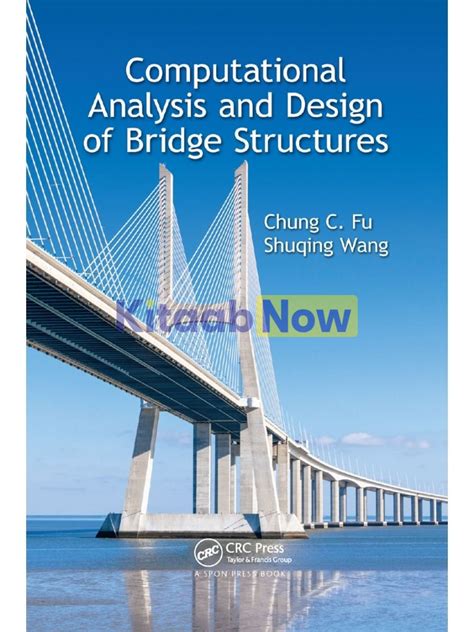 Computational Analysis And Design Of Bridge Structures Kitaabnow