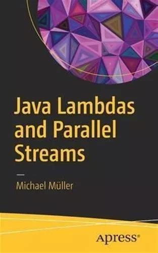 Java Lambdas And Parallel Streams Michael Mã¼ller Cuotas Sin Interés